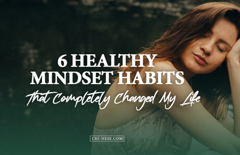 6 Healthy Mindset Habits That Changed How I Think