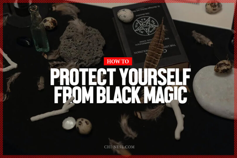 4 Best Ways To Protect Yourself From Black Magic & Witchcraft