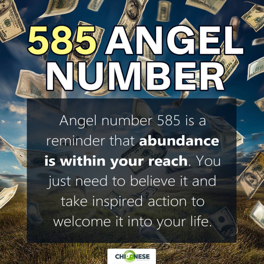 Angel Number 585 Meaning: Abundance Is Within Reach