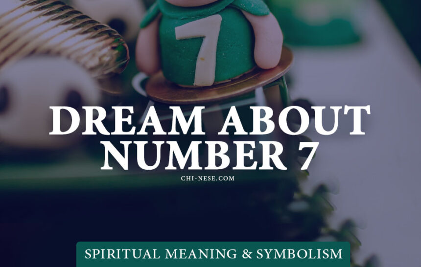 Dream About Number 7: Spiritual Meaning & Symbolism