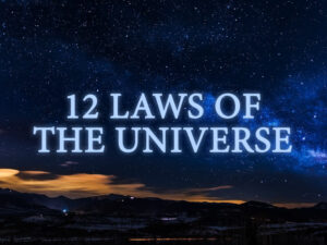 The 12 Laws of the Universe Explained (With Real-Life Examples)