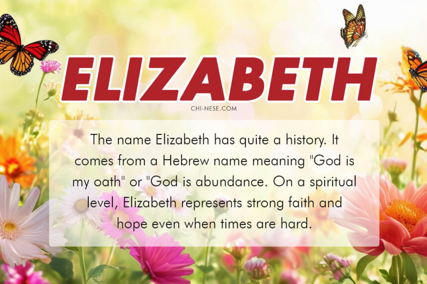 The Spiritual Meaning of the Name Elizabeth: Faith & Hope