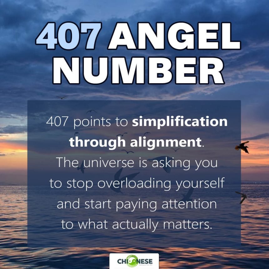 Angel Number 407: Stop Forcing What’s Meant to Flow