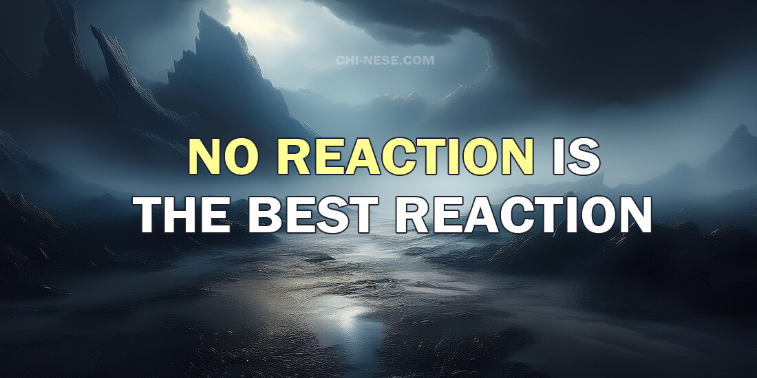 Why No Reaction Is The Best Reaction: Silence Speaks Volumes
